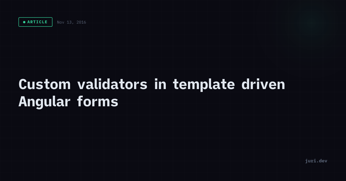 Custom validators in template driven Angular forms | juri.dev