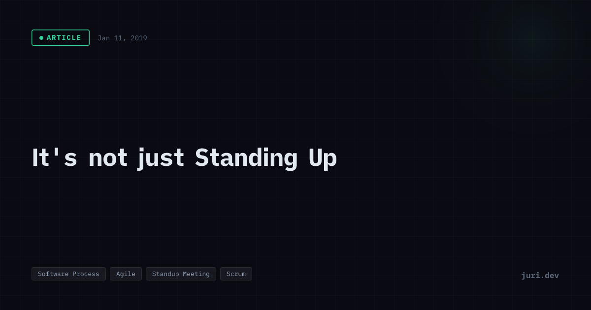 It's not just Standing Up | juri.dev